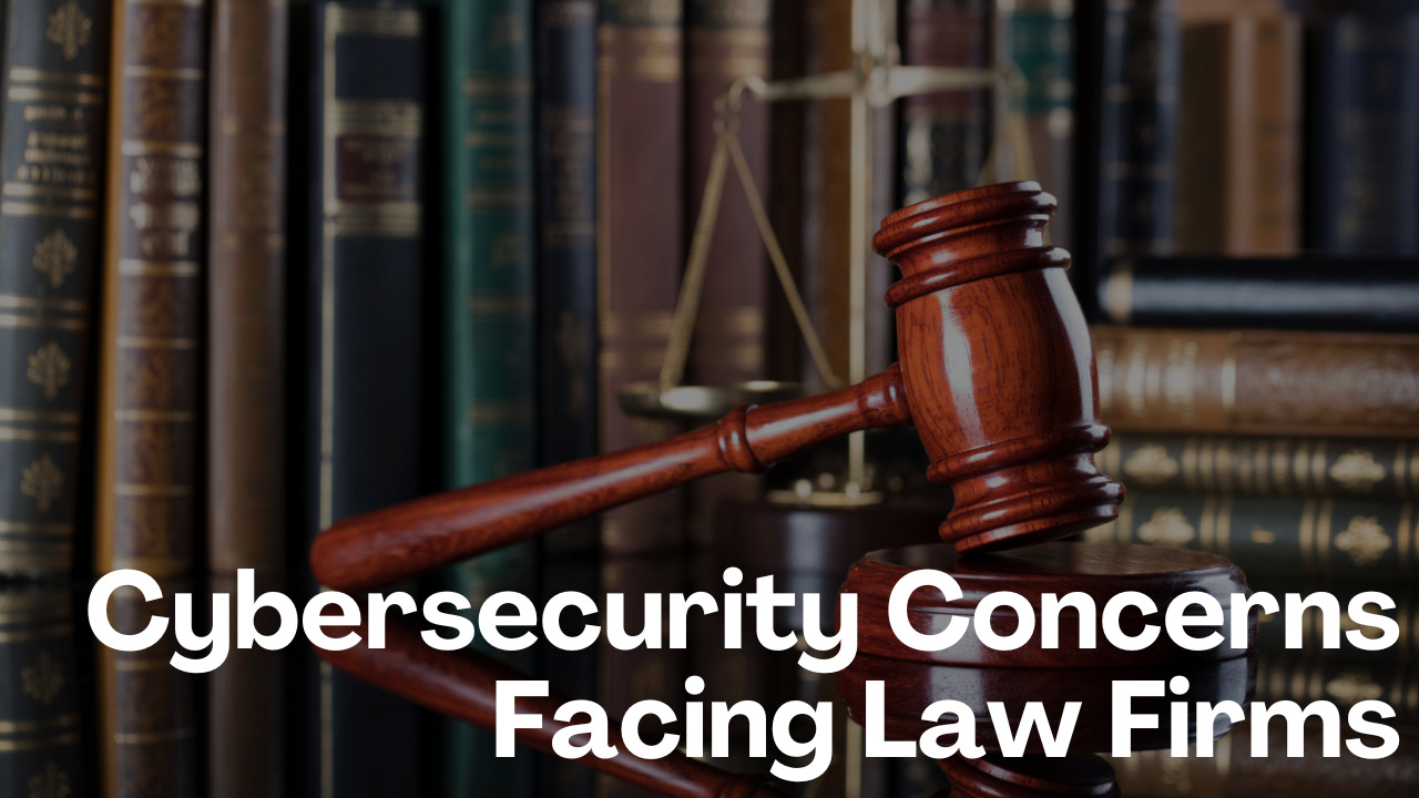 5 Cybersecurity Concerns for Law Firms in 2024 – Tektonic